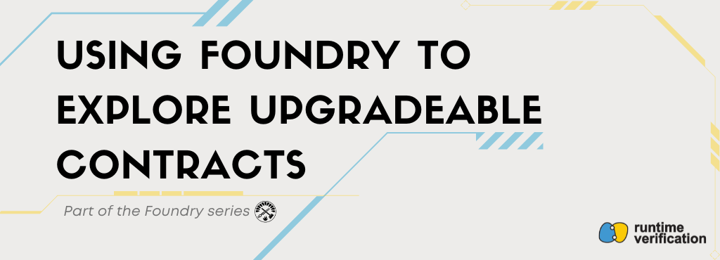 Using Foundry to Explore Upgradeable Contracts (Part 1)